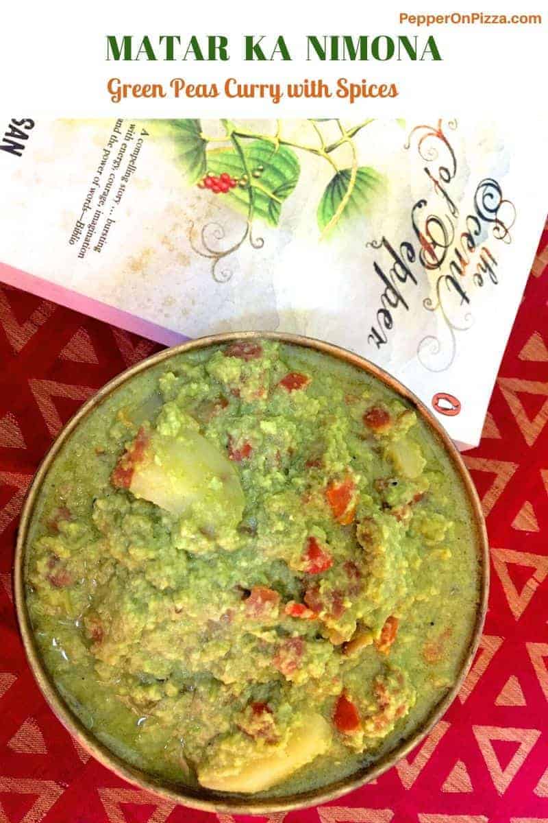 Matar ka Nimona -Spiced Green Peas Curry Recipe | Pepper On Pizza